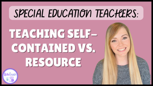 Special Eduction Teachers: Choosing Between Self-Contained and Resource Teaching