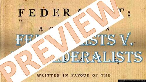 Federalists v. Antifederalists PowerPoint and Cloze Notes SS.7.CG.1.10