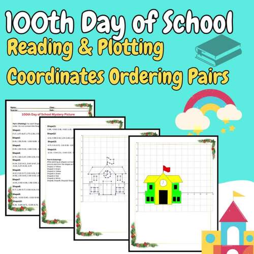 100th Day Of School Math Coordinate Graphing Picture Plotting Ordered Pairs