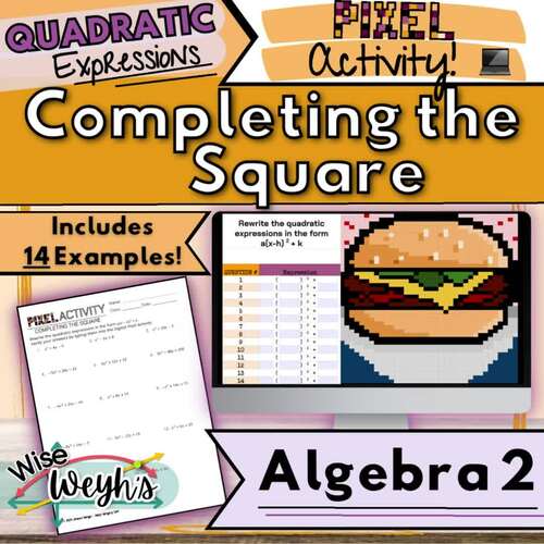 Completing the Square PIXEL Activity! | Quadratics Unit, Algebra 1 & 2