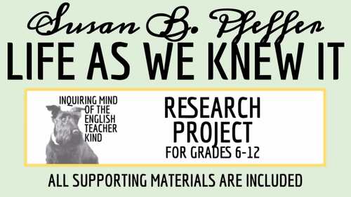 Life As We Knew It by Susan Beth Pfeffer Research Project (Printable)