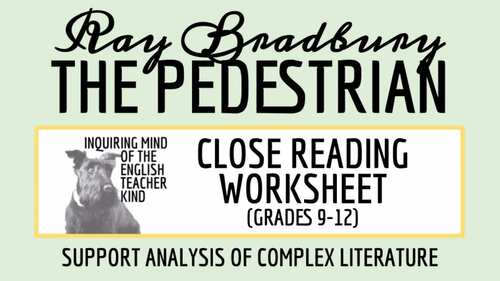 "The Pedestrian" by Ray Bradbury Close Reading Analysis Worksheet