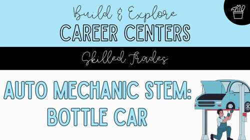 Build & Explore Career Centers: Skilled Trades- Auto Mechanic ...