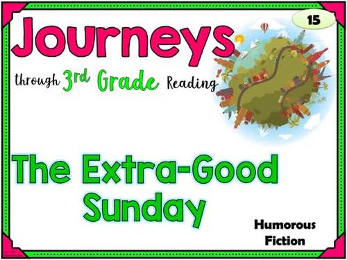 Journeys 3rd Grade Daily Routine Lesson 15 The Extra Good Sunday