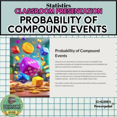 PROBABILITY OF COMPOUND EVENTS* 15 Slide Powerpoint Statistics Presentation