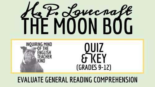 "The Moon Bog" by H.P. Lovecraft Quiz and Answer Key | Supernatural ...