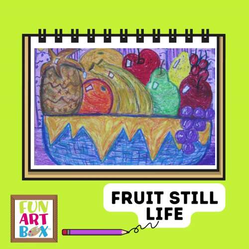 Fun Art Box™ Mini Masterpiece™ Fruit Still Life Art Lesson Plan by Fun ...