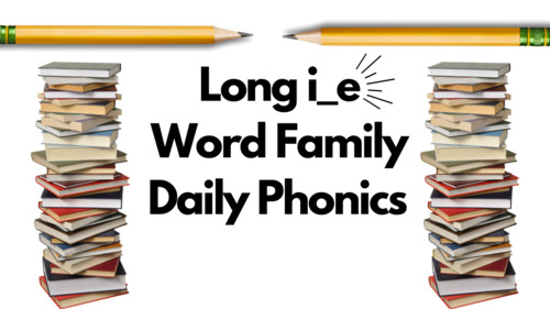 Daily Phonics: Long i-e Word Family Follow Along by Dr Hines | TPT