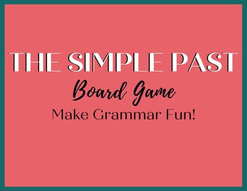Simple Past Grammar Board Game for Adult ESL and High School ELL Newcomers