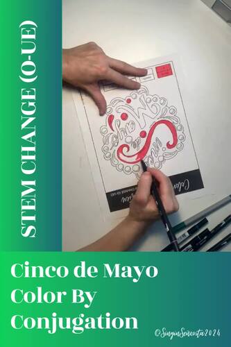 Cinco de Mayo Color By Conjugation Stem Change (O-UE) by SinginSeñorita
