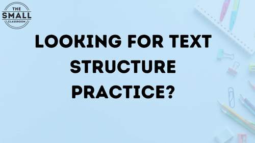 Text Structures Task Cards Digital Boom Cards by THE SMALL CLASSROOM