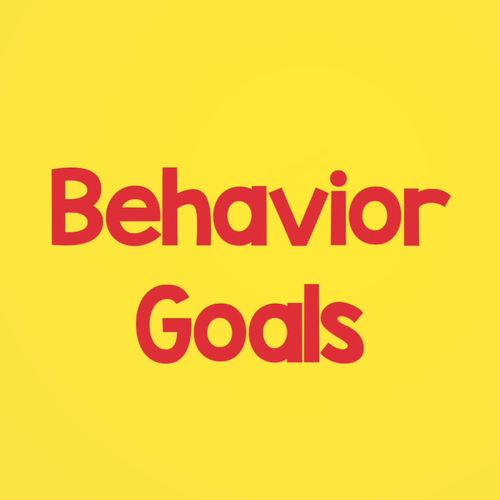 Behavior Goals | Positive Classroom Behavior Management Strategy