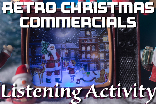 Retro Christmas Commercials - EFL / ESL Listening Activity | TPT