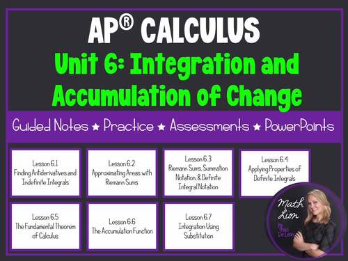 Integration and Accumulation of Change Calculus Lessons - Unit 6 Bundle