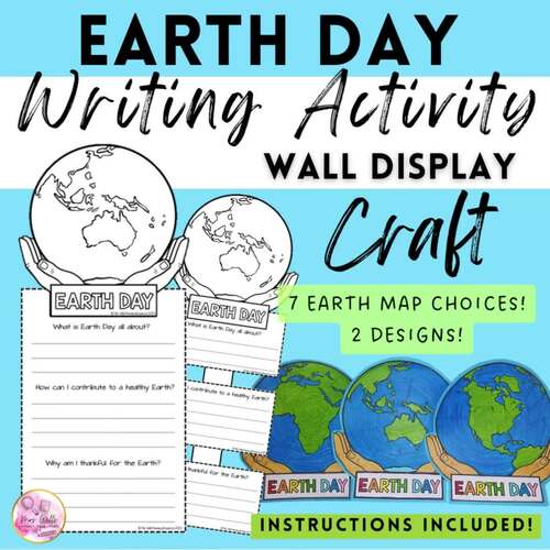 Earth Day | Writing Activity & Craft | 7 Globe Maps | 2 Designs | Wall ...