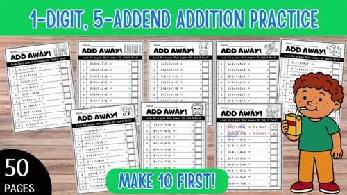1-Digit, 5-Addend Addition Practice | Make 10 First! by Alice Pa Ploen