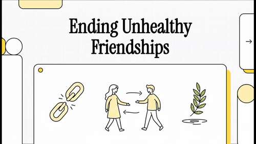 Ending Unhealthy Friendships | Social Skills Lesson | Grades 6–12