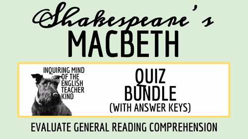 Macbeth Quizzes and Answer Keys | Shakespeare Assessments | Reading ...