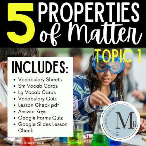 5th Grade Science | PROPERTIES OF MATTER Topic 1 by Motivated By RESULTS