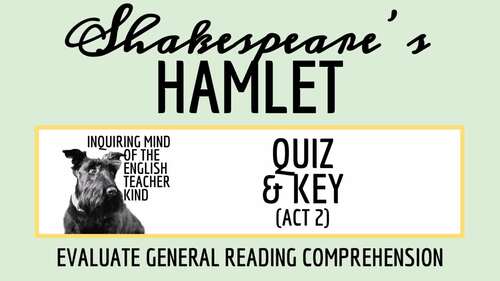 Hamlet Act 2 Quiz and Answer Key | Shakespeare Assessment | Reading ...
