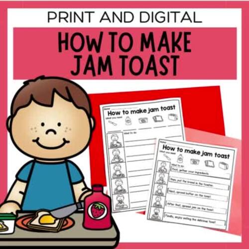 How to Make Jam Toast | Sequencing & Procedure Writing Activity for K-3