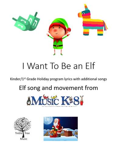 I Want to Be an Elf Christmas Program for Kinder/1st grade Treble Tree ...