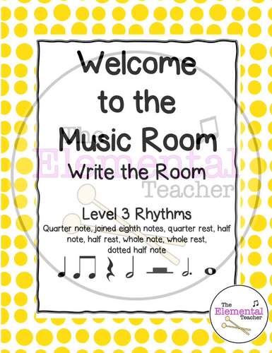 Welcome to the Music Room Write the Room Editable Activity Level 3 Rhythms