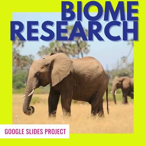 Biome Ecosystem Research Project for Google Slides | Science Activity