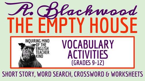"The Empty House" by Algernon Blackwood Vocabulary Games (Halloween ...