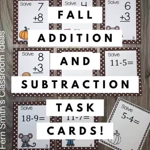 Addition and Subtraction Task Cards Fall Bundle by Fern Smith's ...