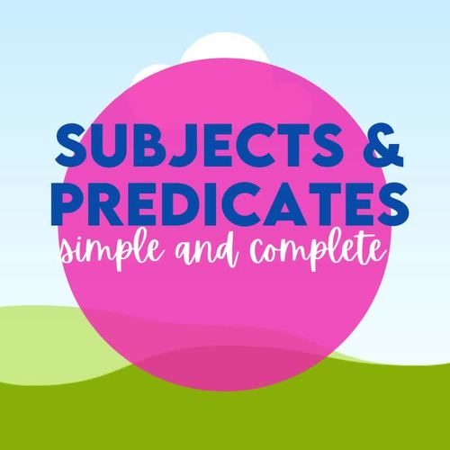 Subject and Predicate Simple and Complete Worksheets Quiz and Posters