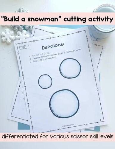 Build a Snowman: Differentiated Scissor Skills Activity by OTResources