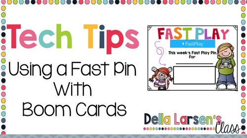 Using the Fast Play Pin on Boom Cards Distance Learning by Della Larsen ...