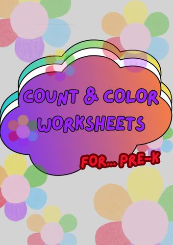 Count & Color Worksheets For Pre- k ,Kindergarten. by ALREADY DIGITAL