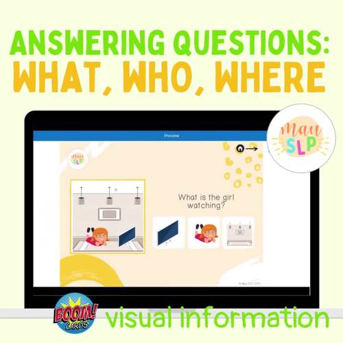 Answering Questions: What, Who, Where (Visual Information) by Mau SLP