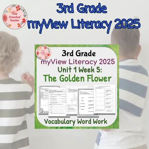3rd Grade My View Literacy 2025 1.5 The Golden Flower VOCABULARY WORD WORK
