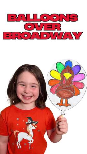 Balloons Over Broadway Activity : Reading Comprehension And Balloon STEM