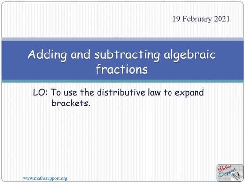Adding and subtracting algebraic fractions by Maths Support Centre