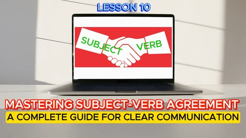 Mastering Subject-Verb Agreement: A Complete Guide for Clear Communication
