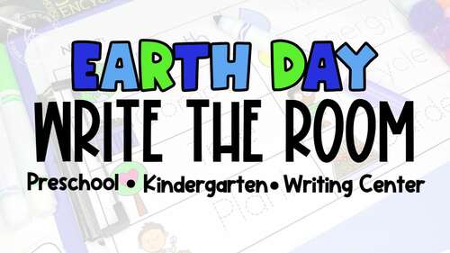 Earth Day Write the Room Preschool & Kindergarten Literacy Center Activity