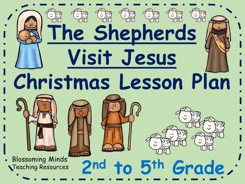 2nd to 5th Grade Christmas Lesson : The shepherds visit Jesus | TpT