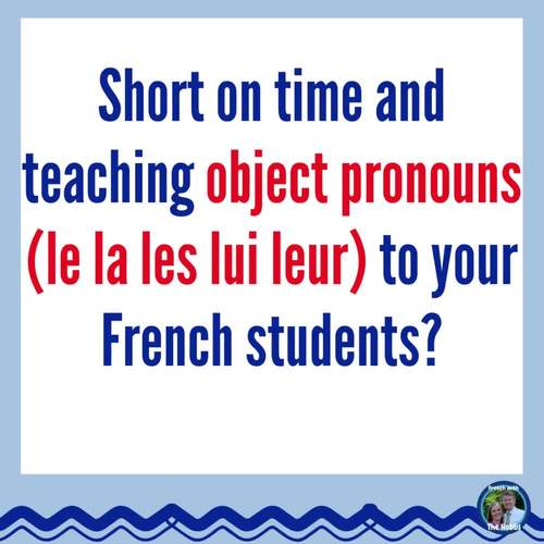 French Direct & Indirect Object Pronouns Activity BUNDLE with le la les ...