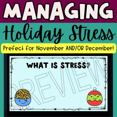 Managing Holiday Stress Causes, & Strategies December by Counselor Jess
