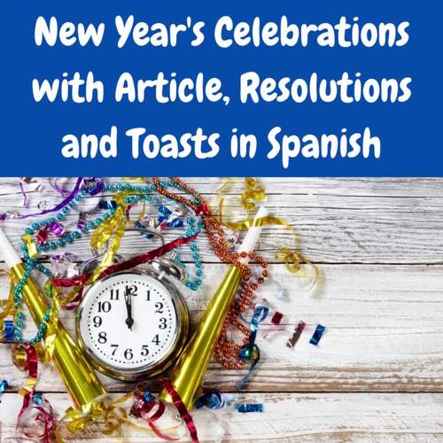 New Year's Celebrations with Article, Resolutions and Toasts in Spanish