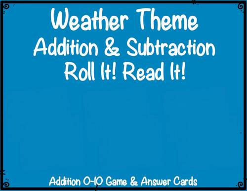 Weather Addition & Subtraction Facts 0-10 Roll It! Read It! Game Cards
