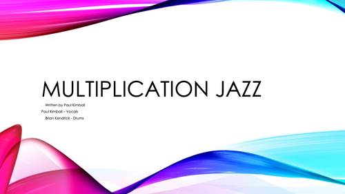 Multiplication Jazz by Kodaly Method Sight-Singers with Paul Kimball