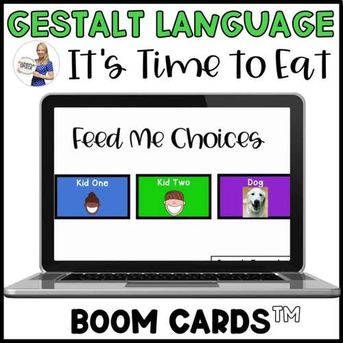 Gestalt Language Activity Boom Cards: It's Time to Eat (Food Vocabulary)