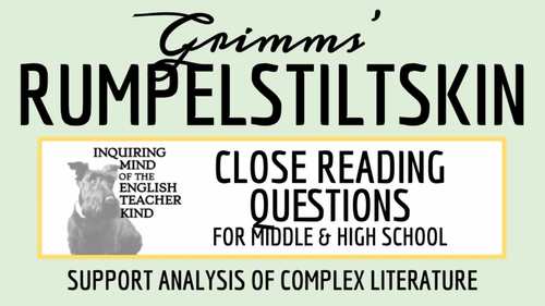 "Rumpelstiltskin" by the Brothers Grimm Close Reading Questions (Printable)