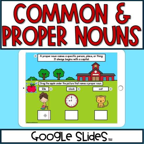 Common and Proper Nouns 1st Grade Grammar for Google Slides™ | TPT