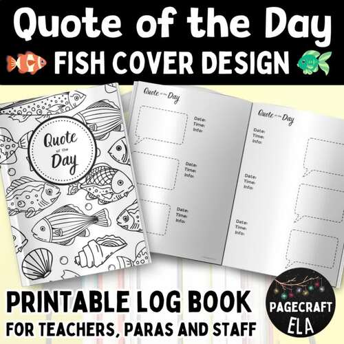Teacher Appreciation | Quote of the Day | Fish Log Book | Printable Gift